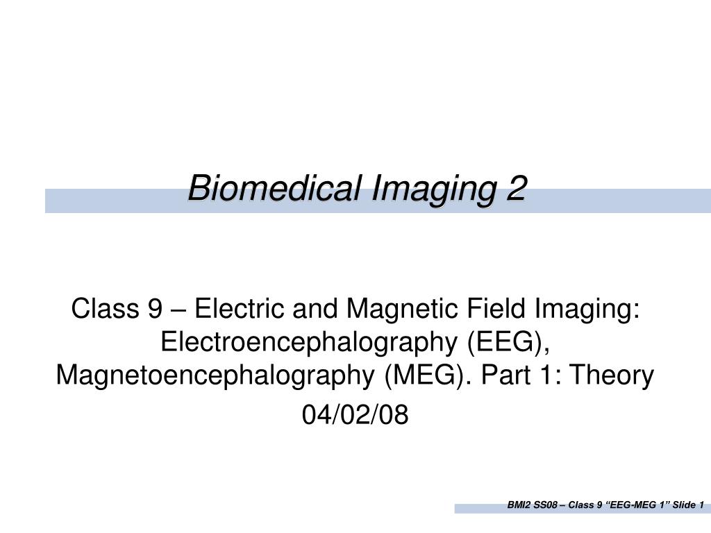PPT - Biomedical Imaging 2 PowerPoint Presentation, free download - ID ...