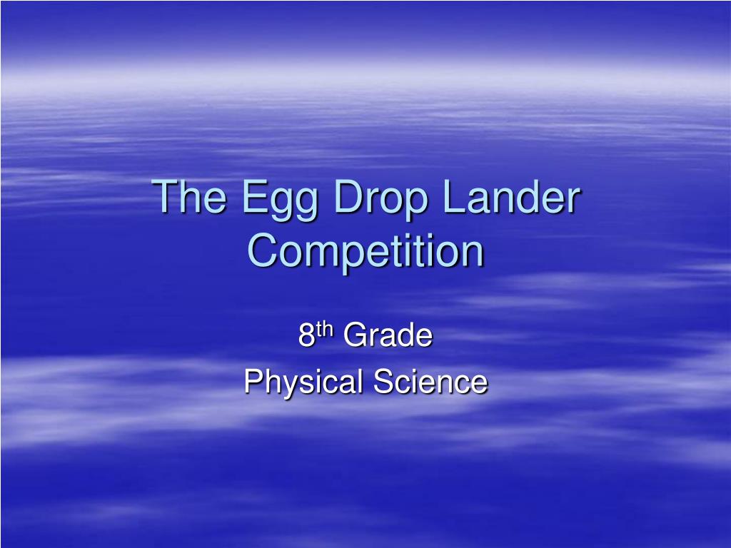 PPT - The Egg Drop Lander Competition PowerPoint Presentation, free ...