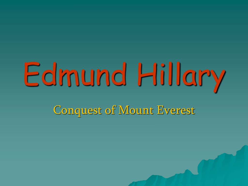 PPT - Edmund Hillary PowerPoint Presentation, free download - ID:64889