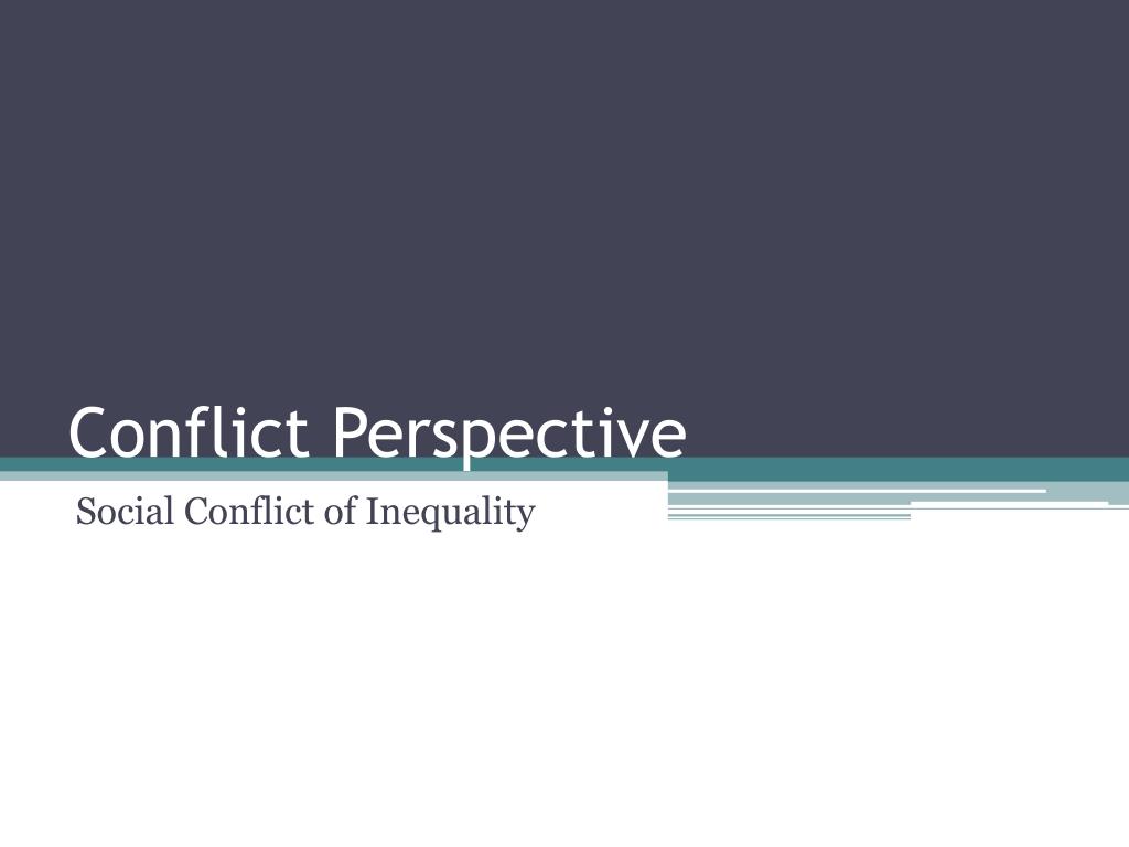 PPT - Conflict Perspective PowerPoint Presentation, free download - ID ...
