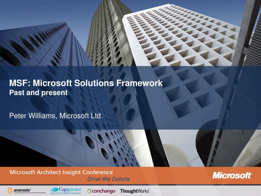 PPT - MSF: Microsoft Solutions Framework Past and present PowerPoint ...