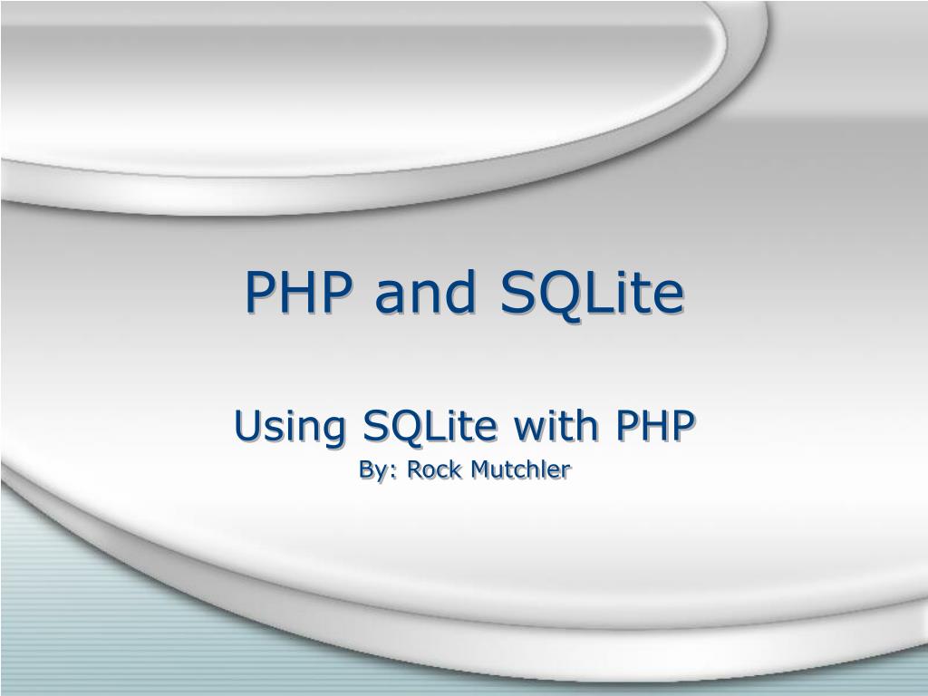 PPT - PHP and SQLite PowerPoint Presentation, free download - ID:651364