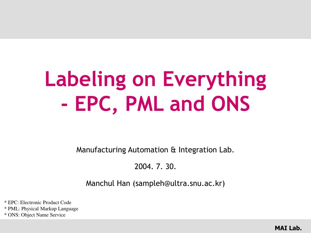 PPT - Labeling on Everything - EPC, PML and ONS PowerPoint Presentation ...