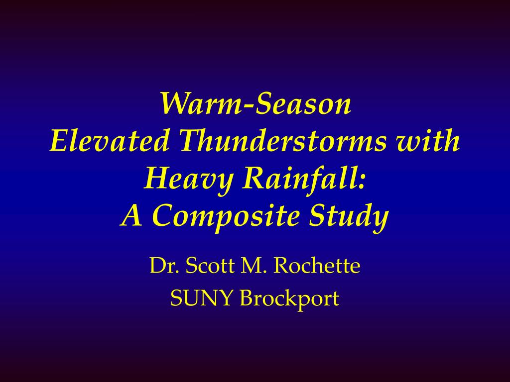 PPT - Warm-Season Elevated Thunderstorms with Heavy Rainfall: A ...
