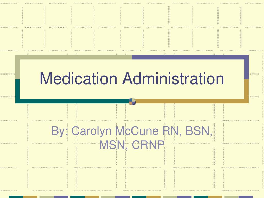 PPT - Medication Administration PowerPoint Presentation, free download ...