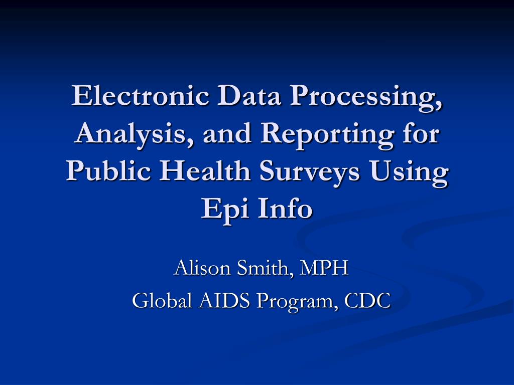 PPT - Electronic Data Processing, Analysis, and Reporting for Public ...