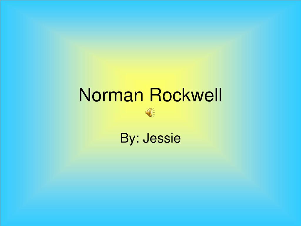 PPT - Norman Rockwell PowerPoint Presentation, free download - ID:653629