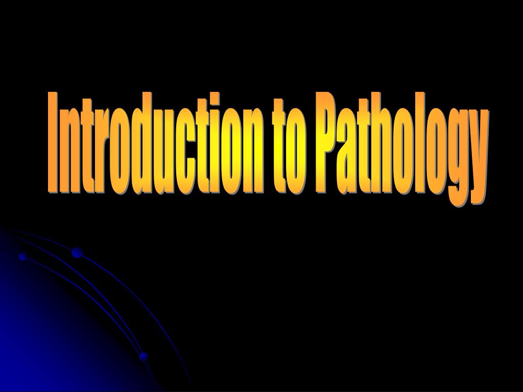 PPT - Introduction to Pathology PowerPoint Presentation, free download ...