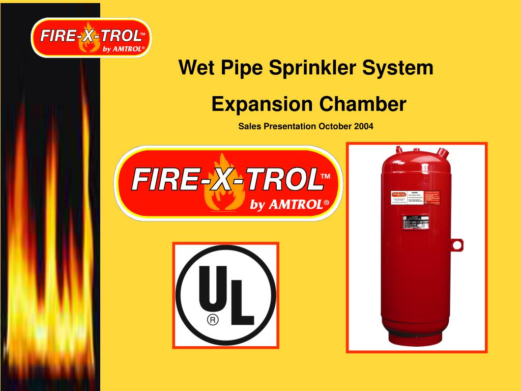 PPT - Wet Pipe Sprinkler System Expansion Chamber Sales Presentation ...