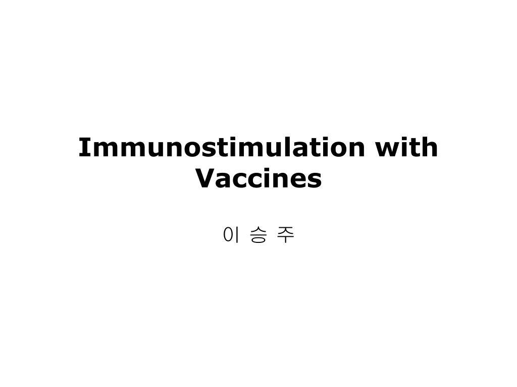 PPT - Immunostimulation with Vaccines PowerPoint Presentation, free ...