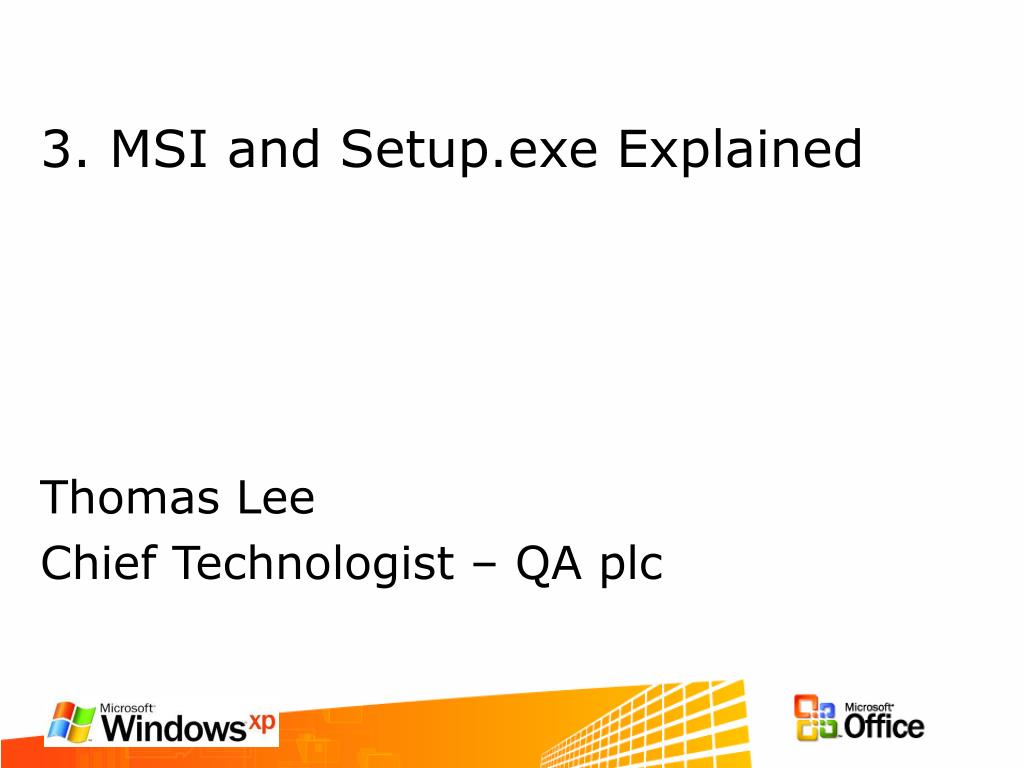 PPT - 3. MSI and Setup.exe Explained PowerPoint Presentation, free ...