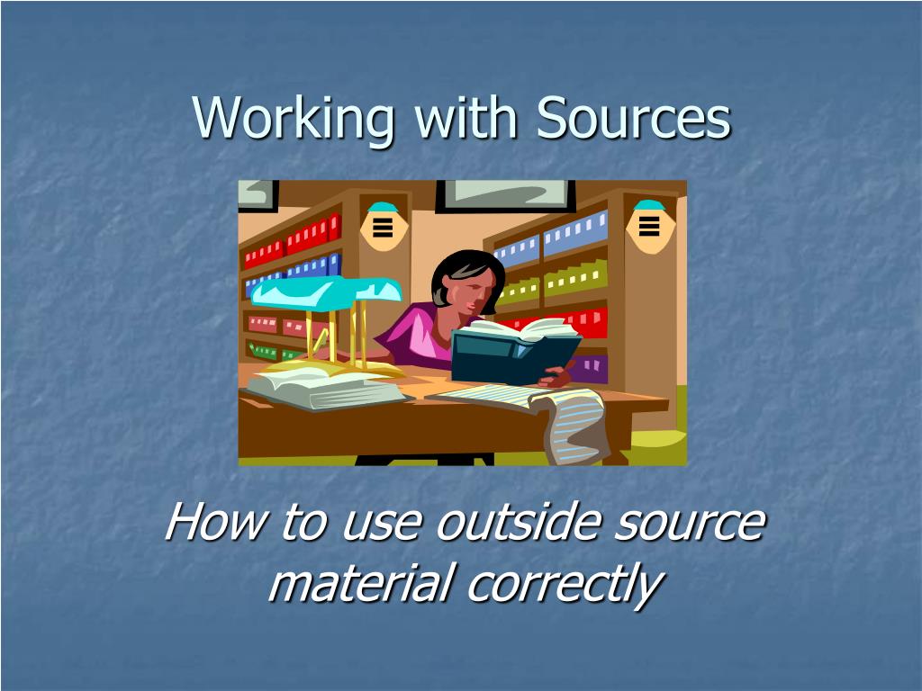 PPT - Working with Sources PowerPoint Presentation, free download - ID ...