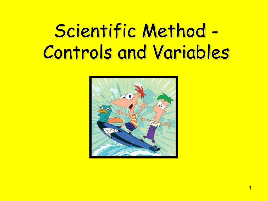 PPT - Scientific Method - Controls and Variables PowerPoint ...