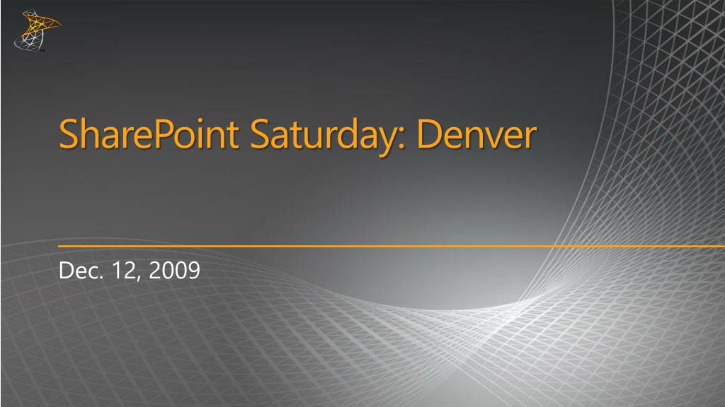 PPT - SharePoint Saturday: Denver PowerPoint Presentation, free ...