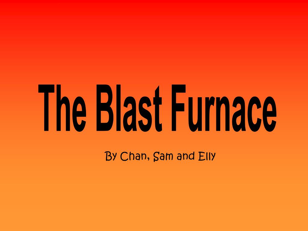PPT - The Blast Furnace PowerPoint Presentation, free download - ID:657097