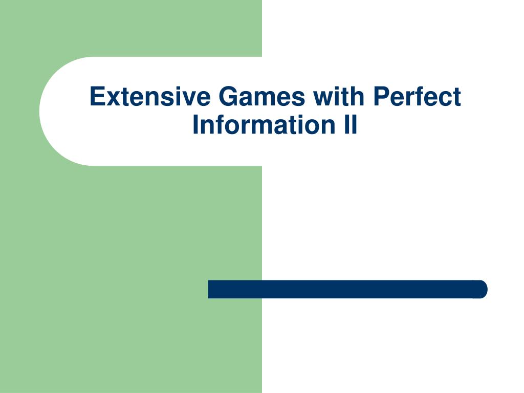 PPT - Extensive Games with Perfect Information II PowerPoint ...