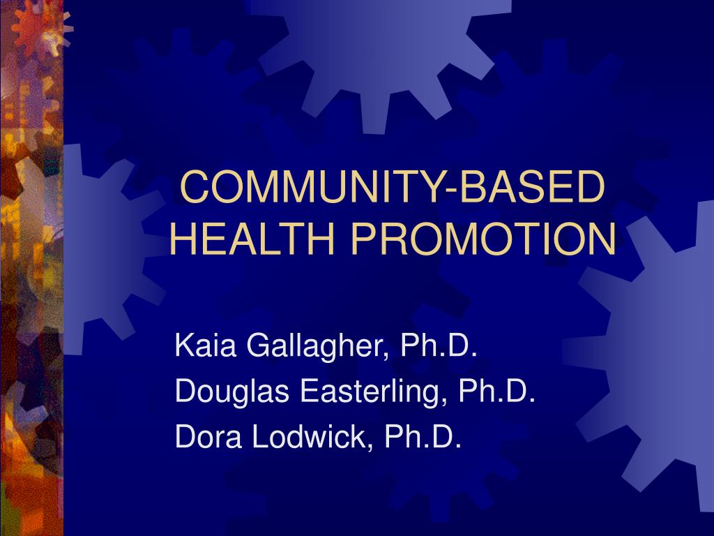 PPT - COMMUNITY-BASED HEALTH PROMOTION PowerPoint Presentation, free ...