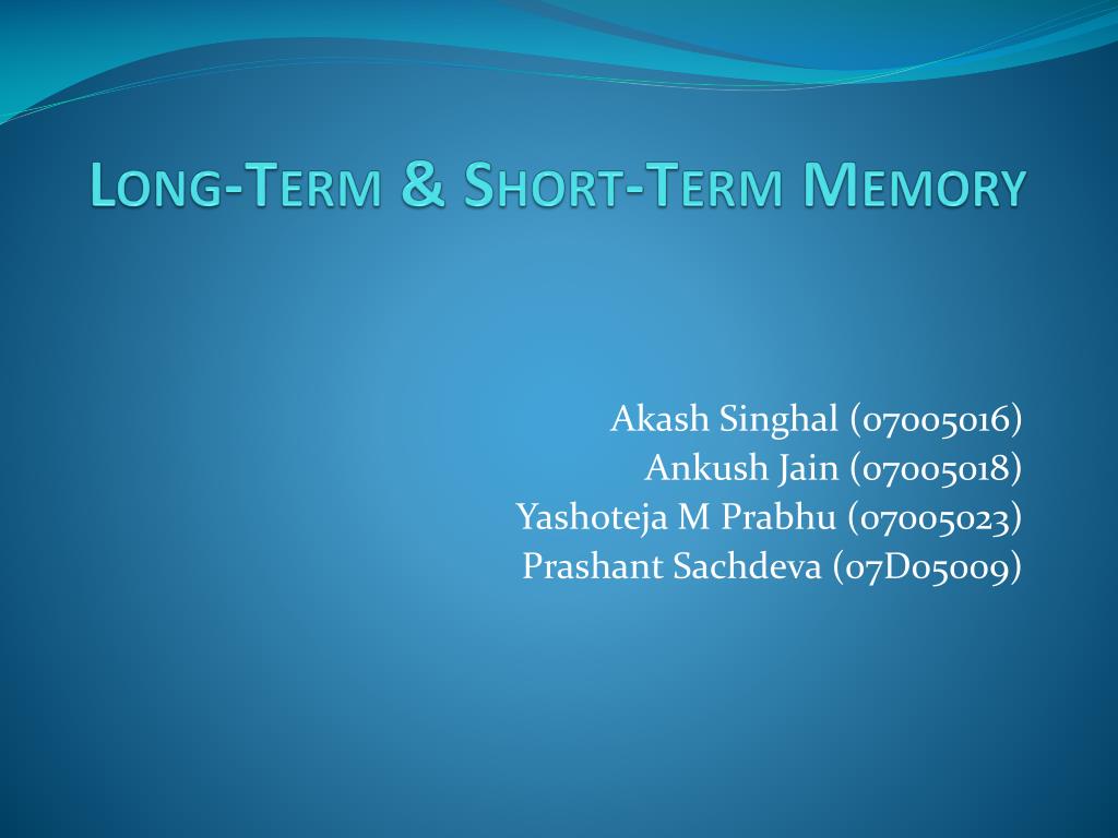 PPT - Long-Term & Short-Term Memory PowerPoint Presentation, free ...