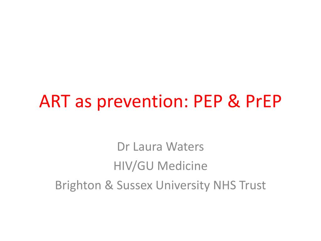 PPT - ART as prevention: PEP & PrEP PowerPoint Presentation, free ...