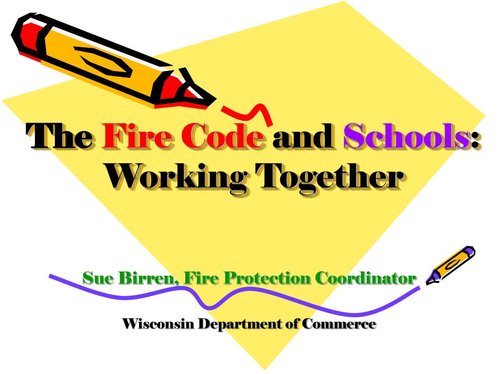 PPT - The Fire Code and Schools : Working Together PowerPoint ...