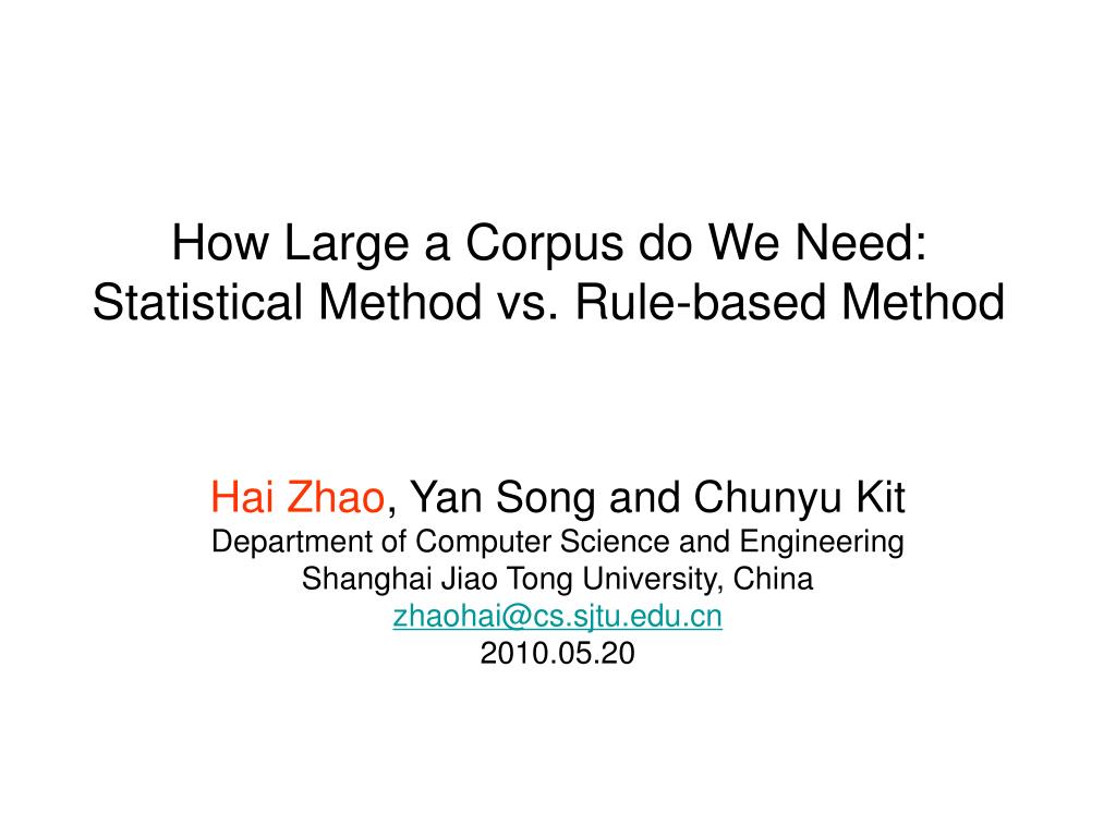 PPT - How Large a Corpus do We Need: Statistical Method vs. Rule-based ...