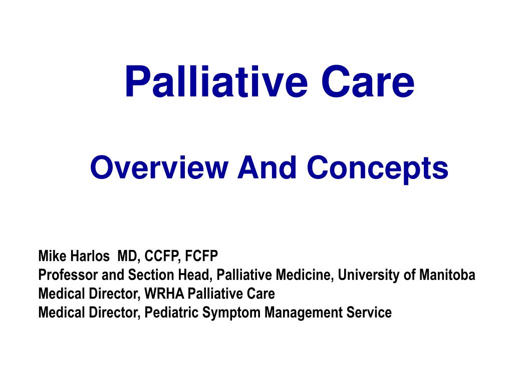 PPT - Palliative Care Overview And Concepts PowerPoint Presentation ...