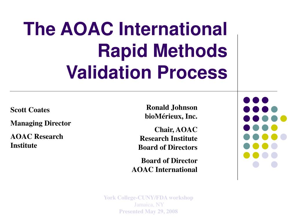 PPT - The AOAC International Rapid Methods Validation Process ...