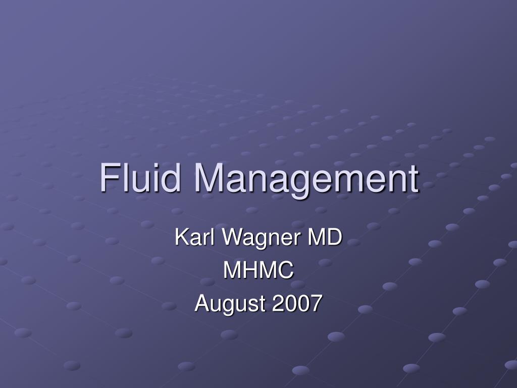 PPT - Fluid Management PowerPoint Presentation, free download - ID:663916