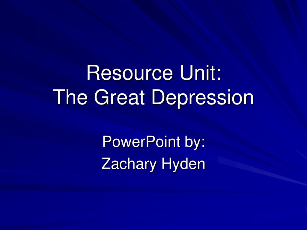 PPT - Resource Unit: The Great Depression PowerPoint Presentation, free ...