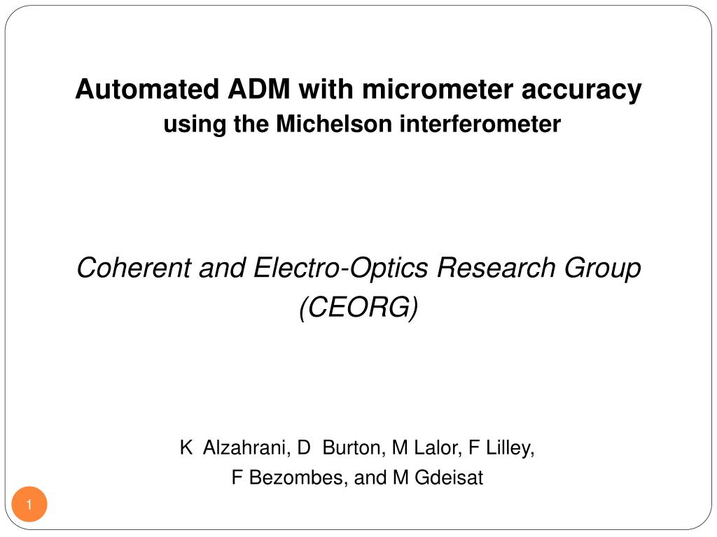 PPT - Automated ADM with micrometer accuracy using the Michelson ...
