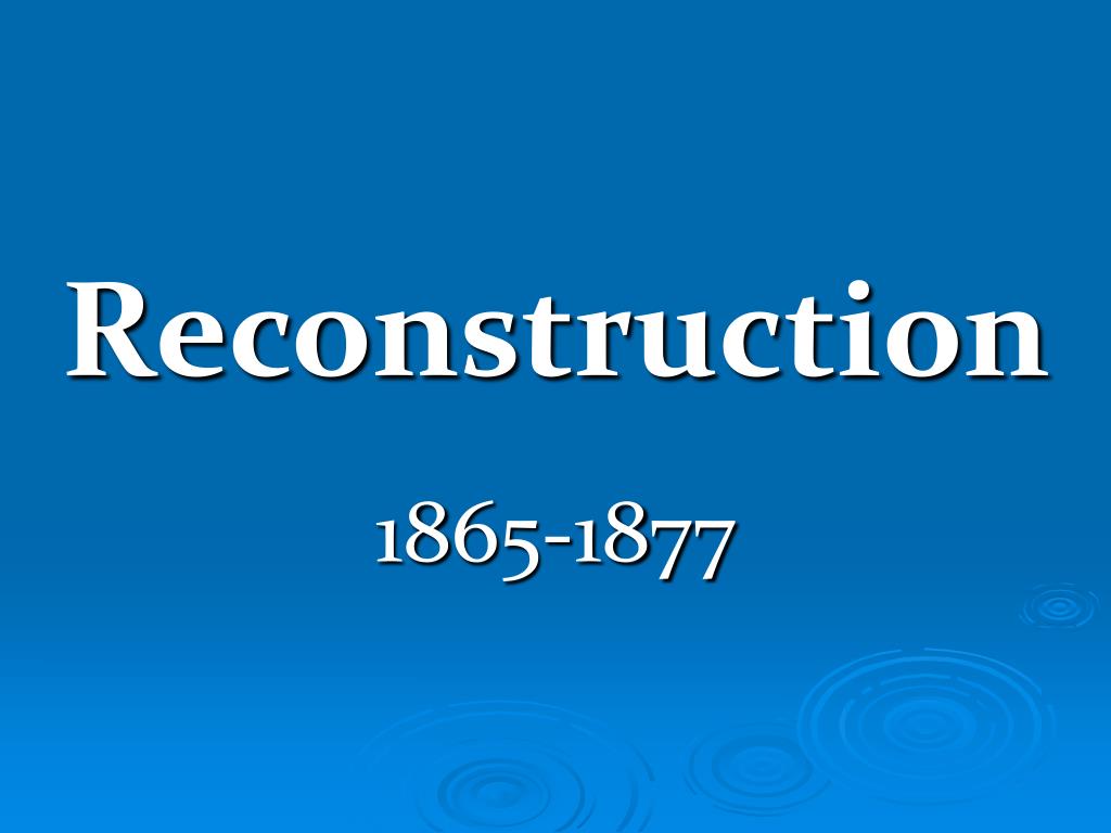PPT - Reconstruction PowerPoint Presentation, free download - ID:664840