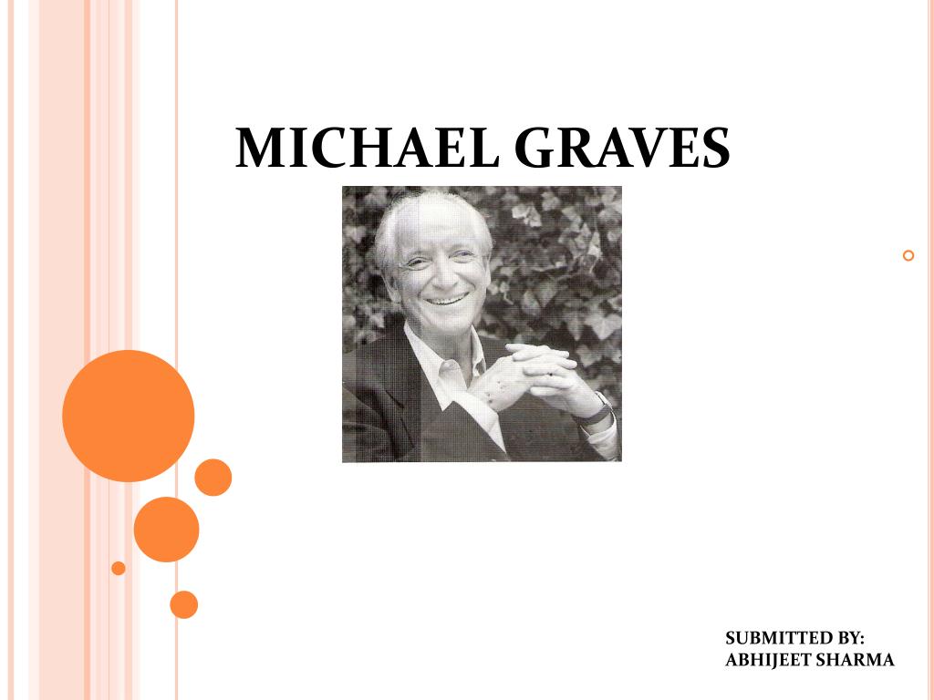 PPT - MICHAEL GRAVES PowerPoint Presentation, free download - ID:664991