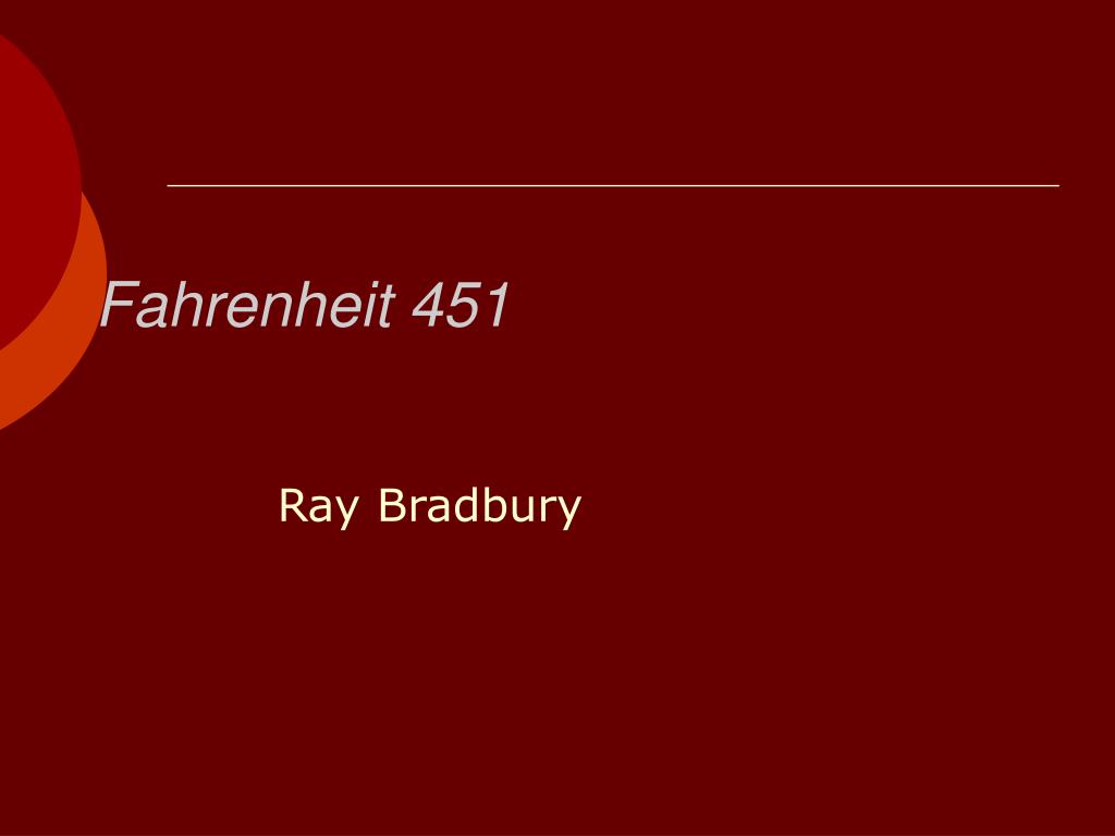 PPT - Fahrenheit 451 PowerPoint Presentation, free download - ID:665479
