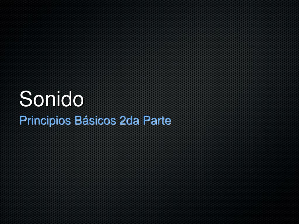 PPT - Sonido PowerPoint Presentation, free download - ID:665604