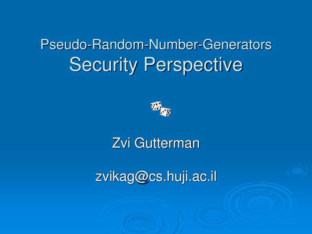 PPT - Pseudo-Random-Number-Generators Security Perspective PowerPoint Presentation - ID:667444