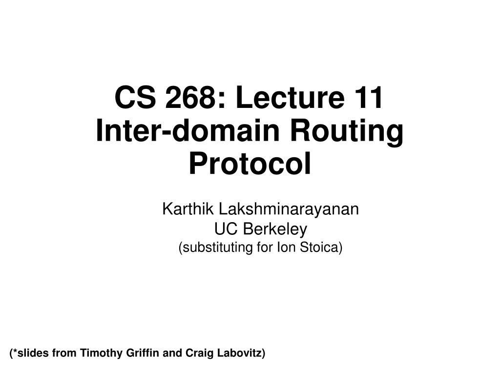 PPT - CS 268: Lecture 11 Inter-domain Routing Protocol PowerPoint Presentation - ID:668618