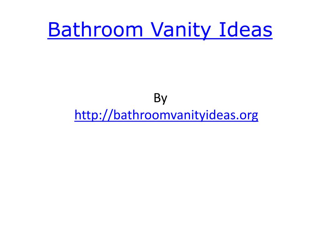 PPT - bathroom vanity ideas PowerPoint Presentation, free download - ID ...