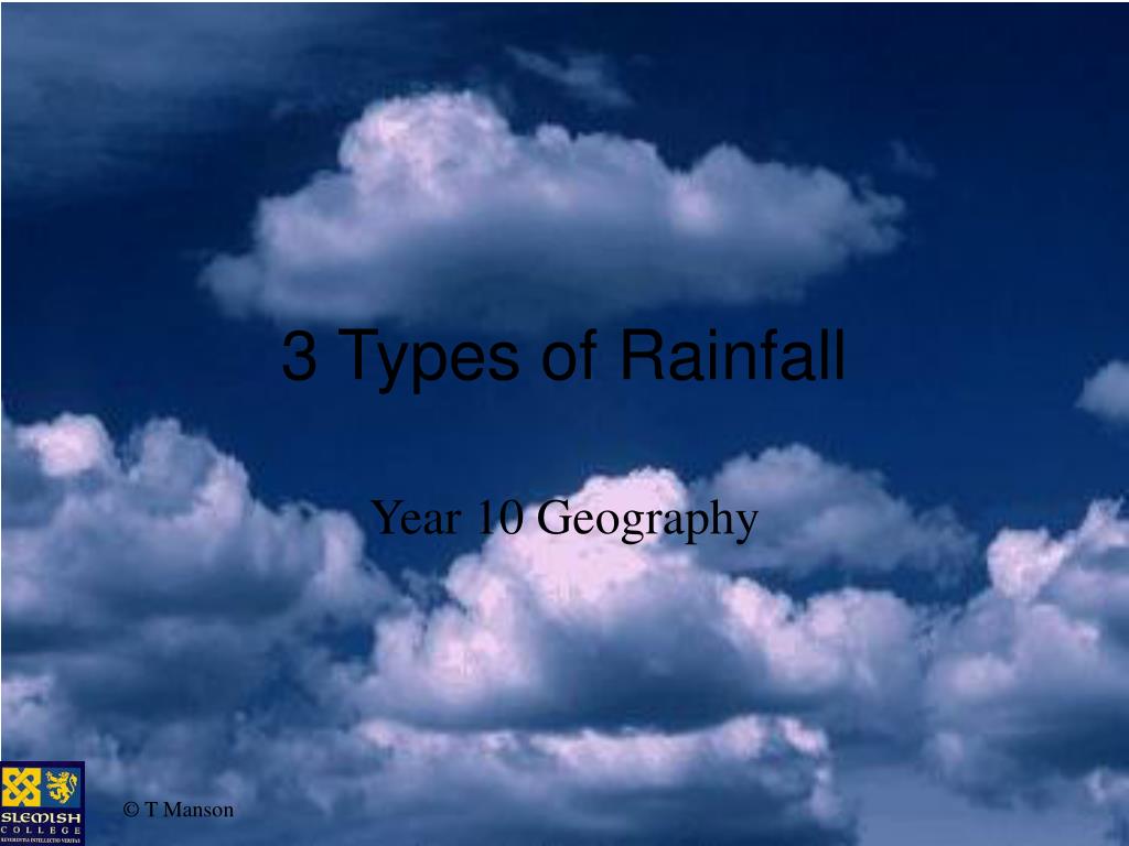 PPT - 3 Types of Rainfall PowerPoint Presentation, free download - ID ...
