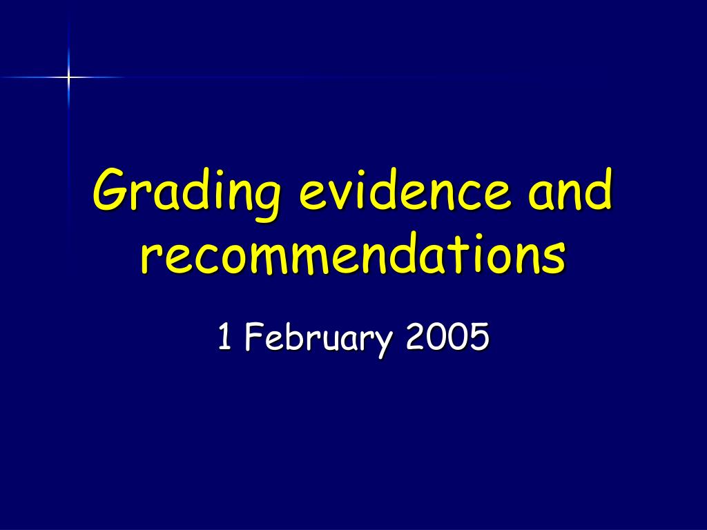 PPT - Grading evidence and recommendations PowerPoint Presentation ...
