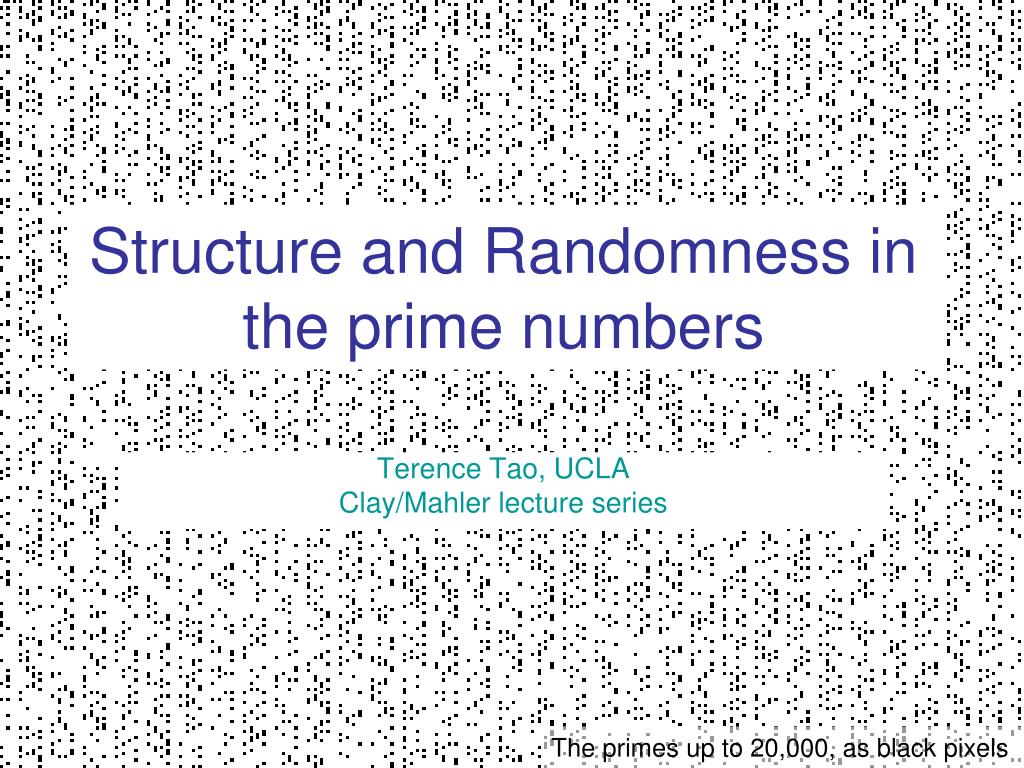 PPT - Structure and Randomness in the prime numbers PowerPoint ...