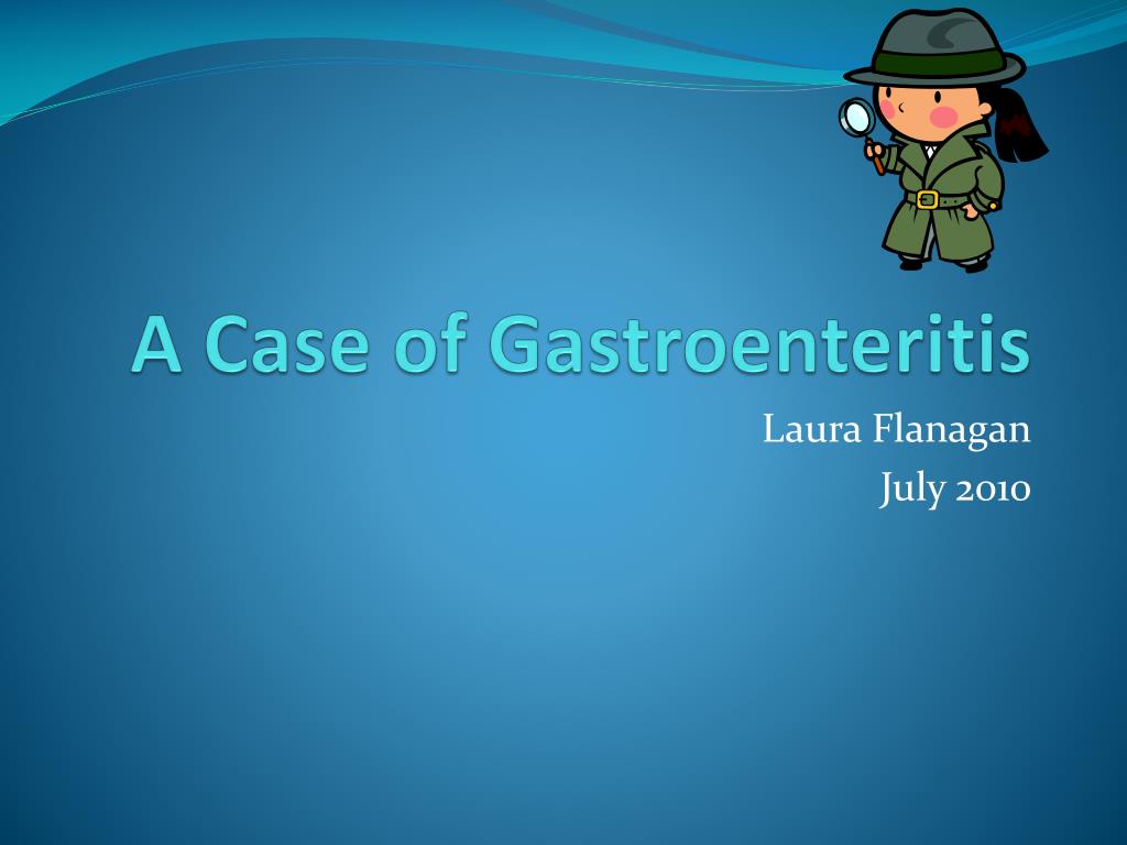 PPT - A Case of Gastroenteritis PowerPoint Presentation, free download ...