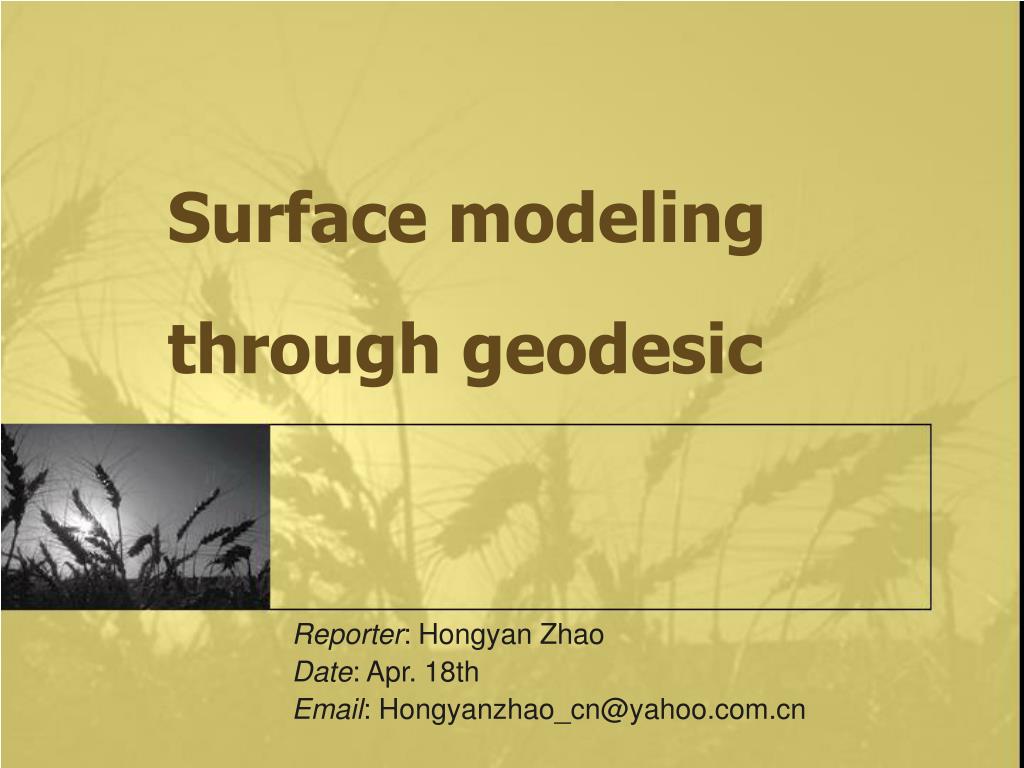 PPT - Surface modeling through geodesic PowerPoint Presentation, free ...