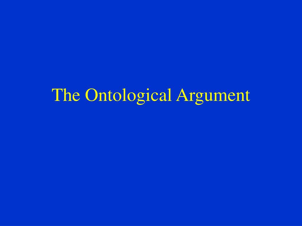 PPT - The Ontological Argument PowerPoint Presentation, free download ...