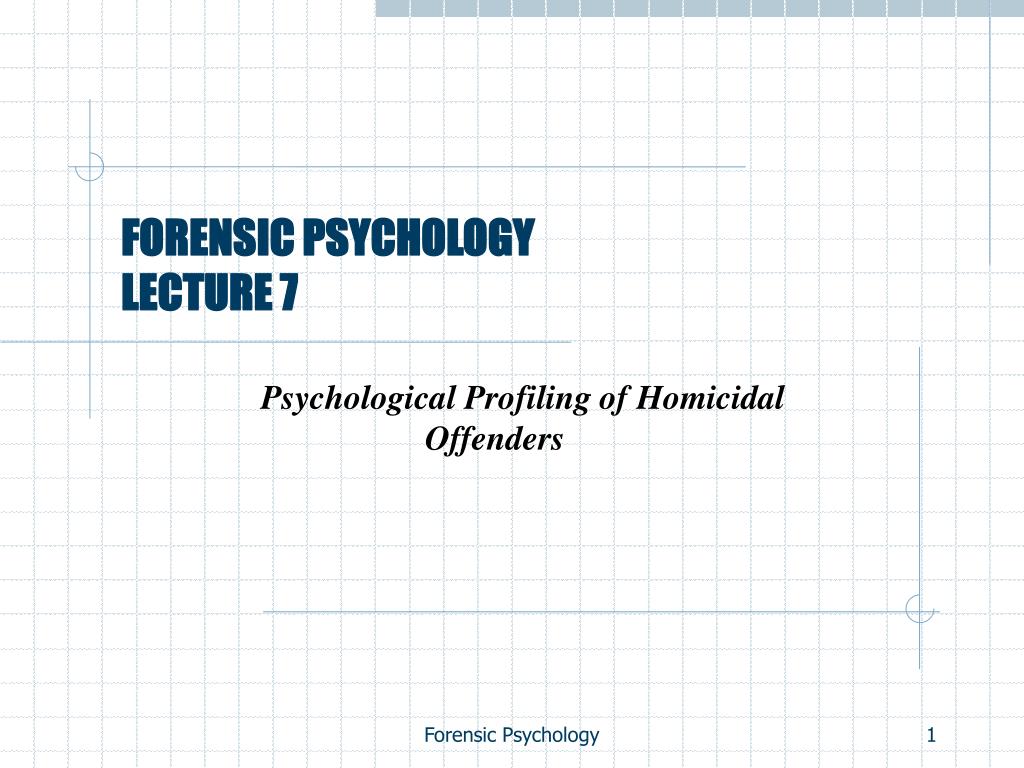 PPT - FORENSIC PSYCHOLOGY LECTURE 7 PowerPoint Presentation, free ...