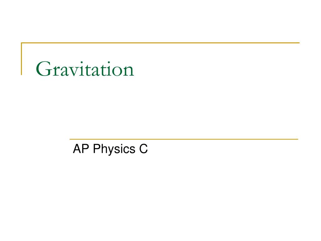 PPT - Gravitation PowerPoint Presentation, free download - ID:671516