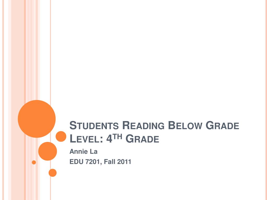 PPT - Students Reading Below Grade Level: 4 th Grade PowerPoint ...