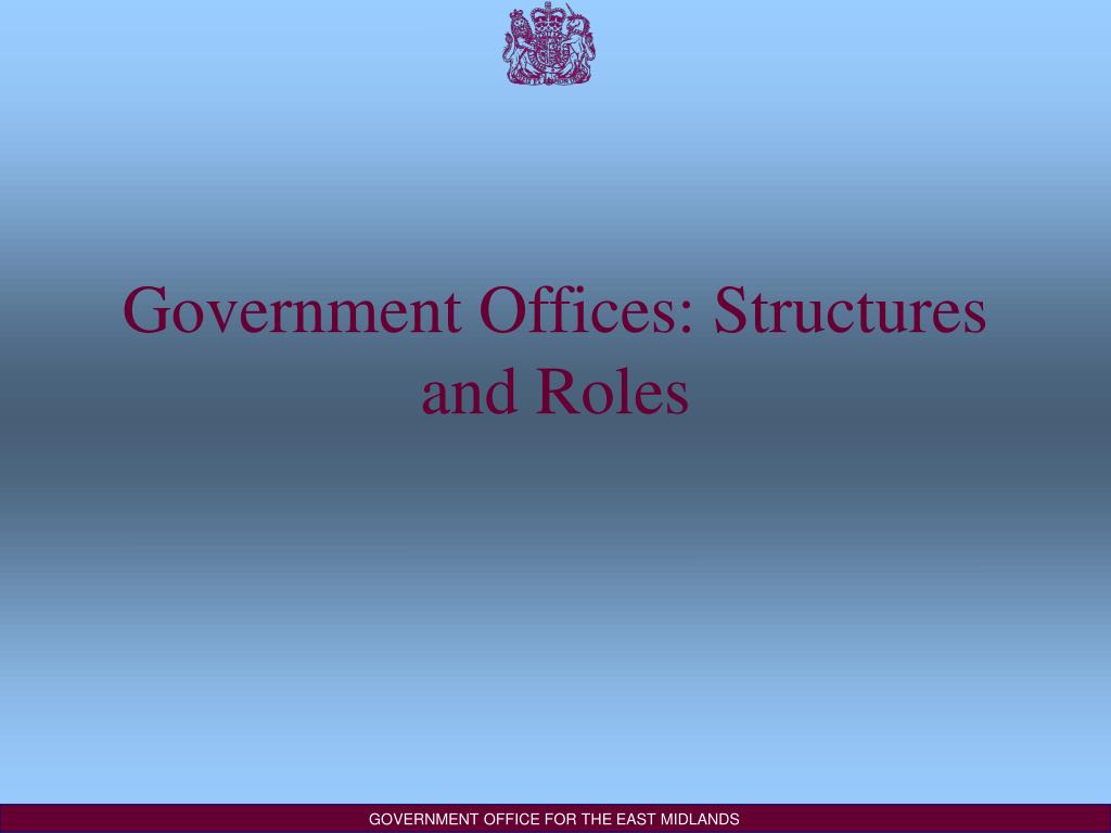PPT - Government Offices: Structures and Roles PowerPoint Presentation ...