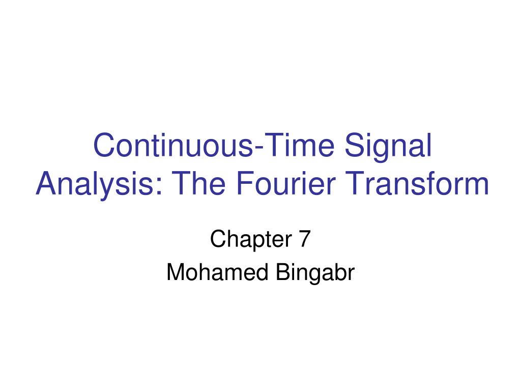 PPT - Continuous-Time Signal Analysis: The Fourier Transform PowerPoint ...