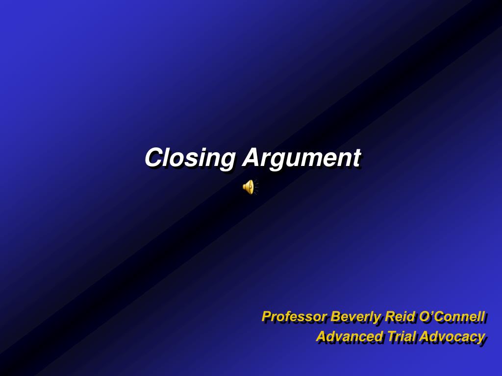 PPT - Closing Argument PowerPoint Presentation, free download - ID:674680