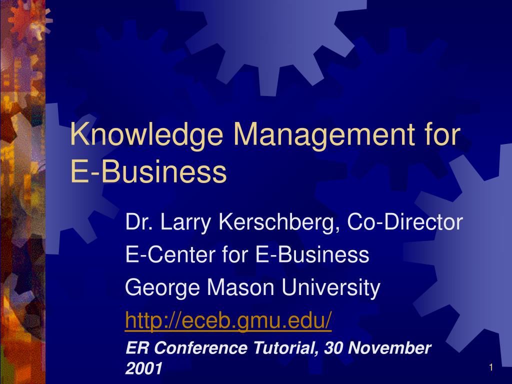 PPT - Knowledge Management for E-Business PowerPoint Presentation, free ...